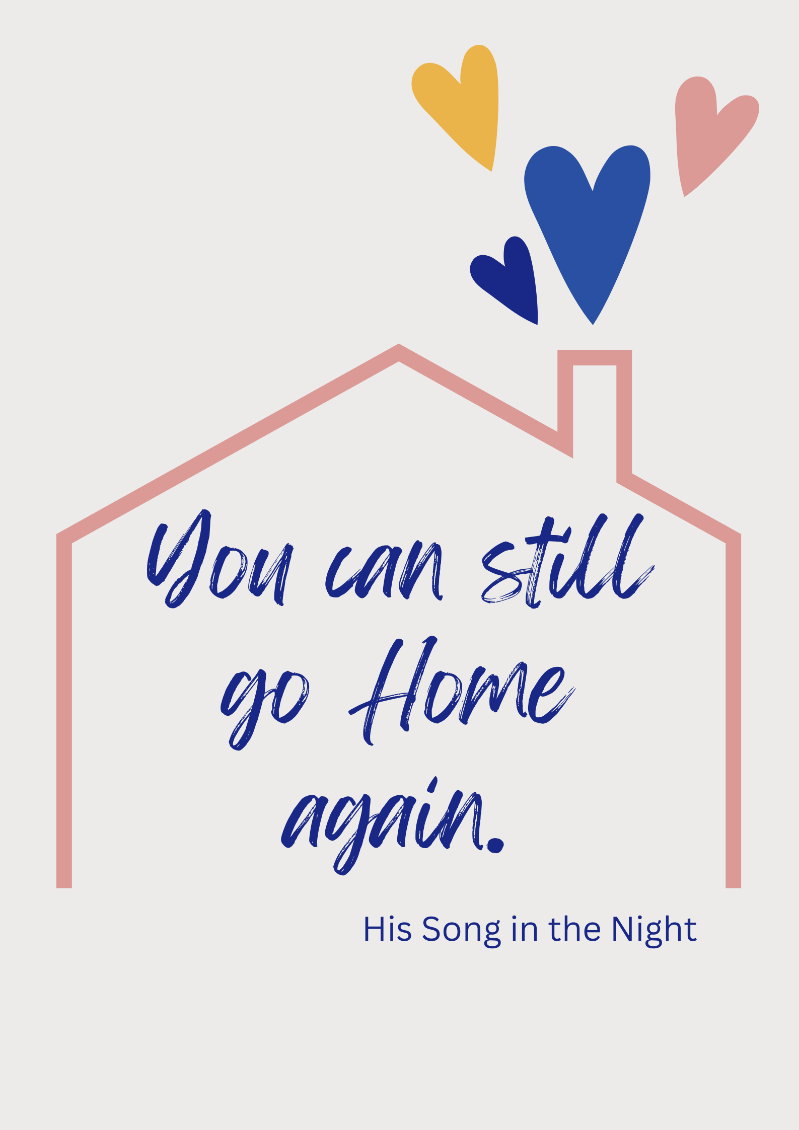 You Can Go Home Again – His Song in the Night